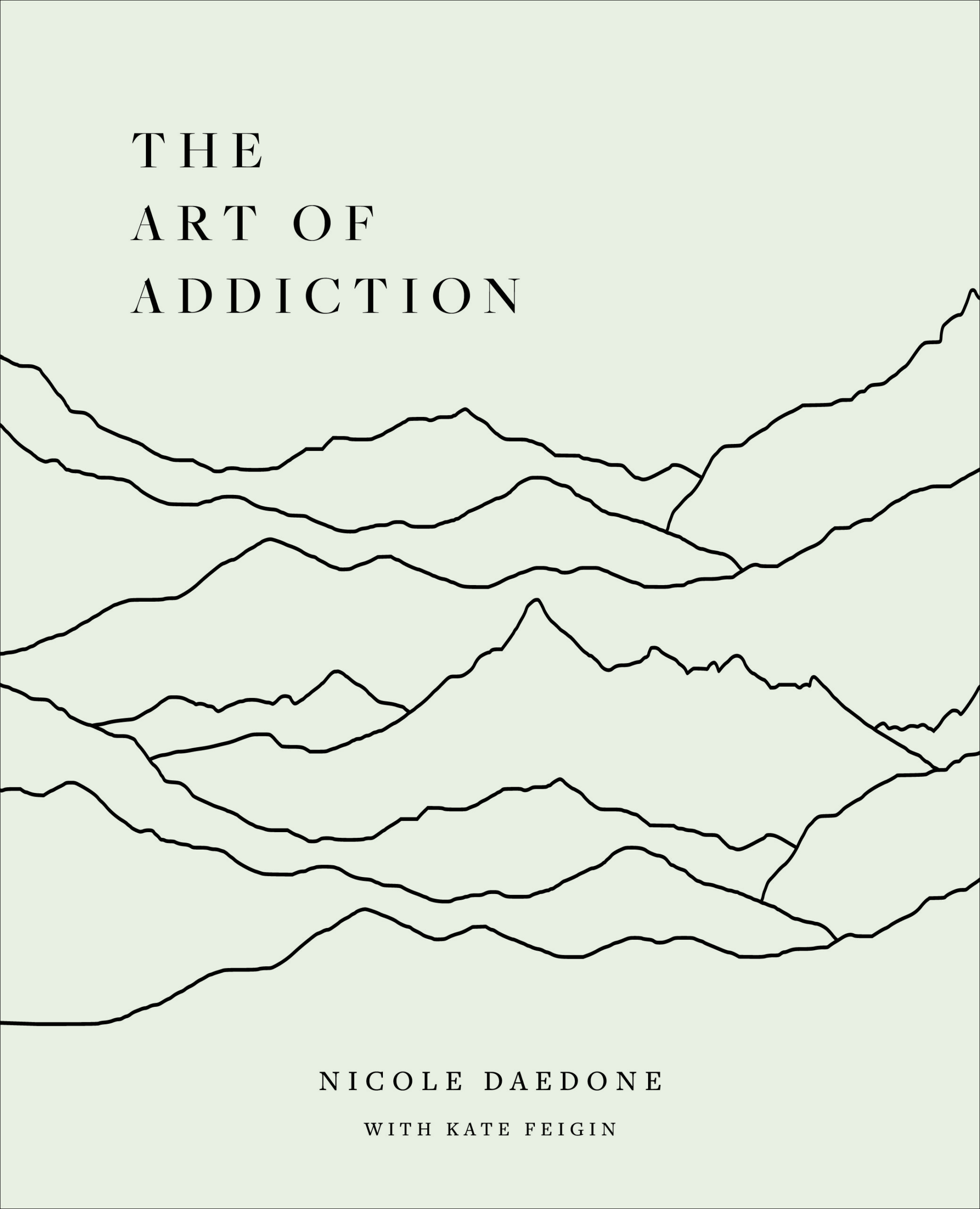 The Art of Addiction: Re-Envisioning Addiction's Role in Our Lives ...