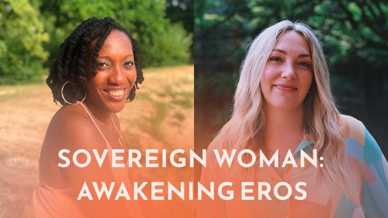 Sovereign Woman Awakening Eros | Eros Platform
